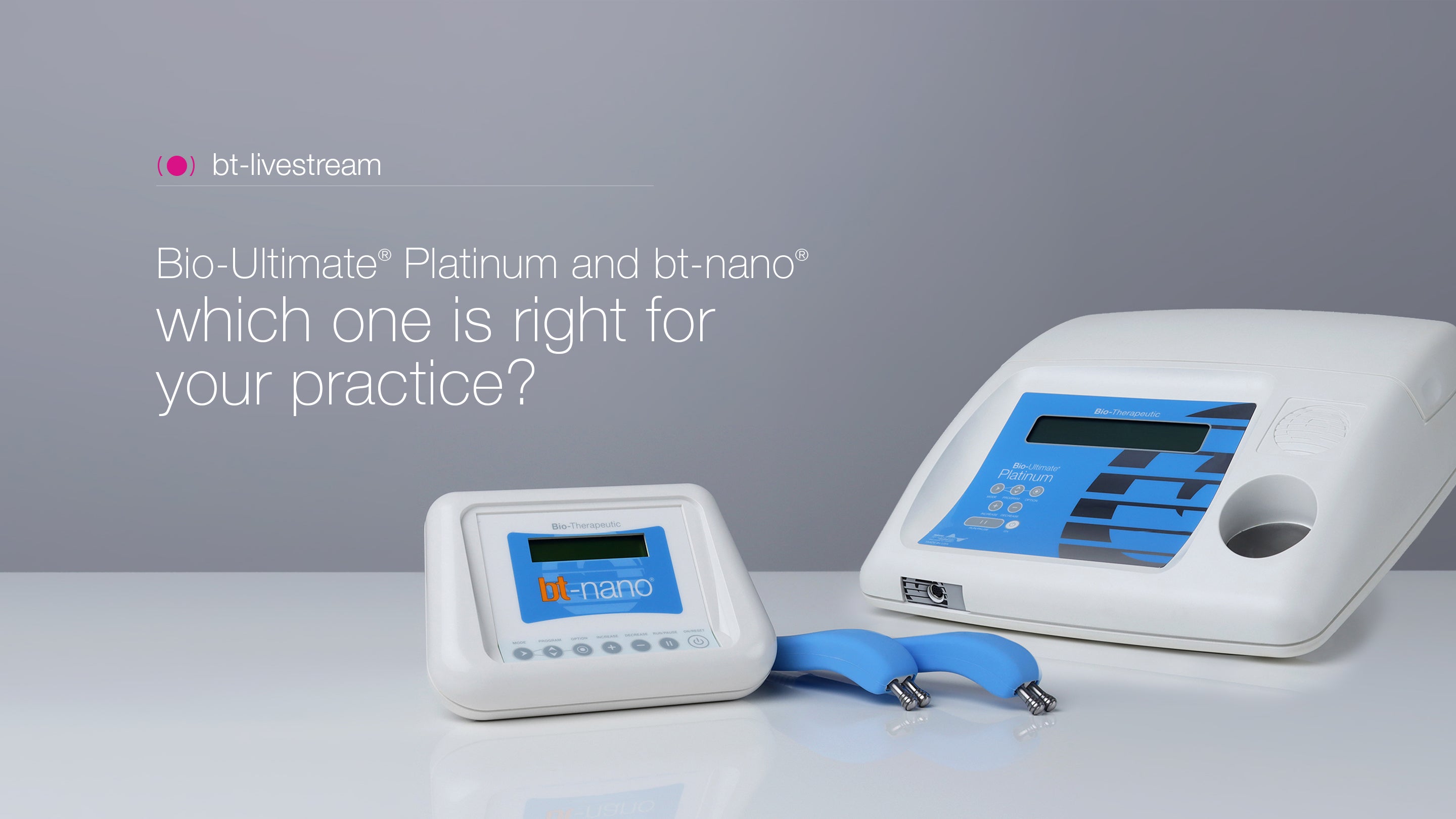Bio-Ultimate Platinum and bt-nano, which one is right for your practic ...